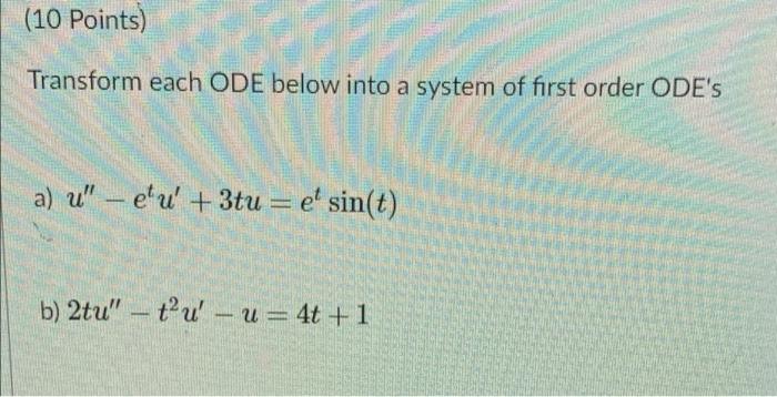 Solved (10 Points) Transform each ODE below into a system of | Chegg.com