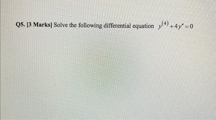 Solved Q5. [3 Marks] Solve the following differential | Chegg.com