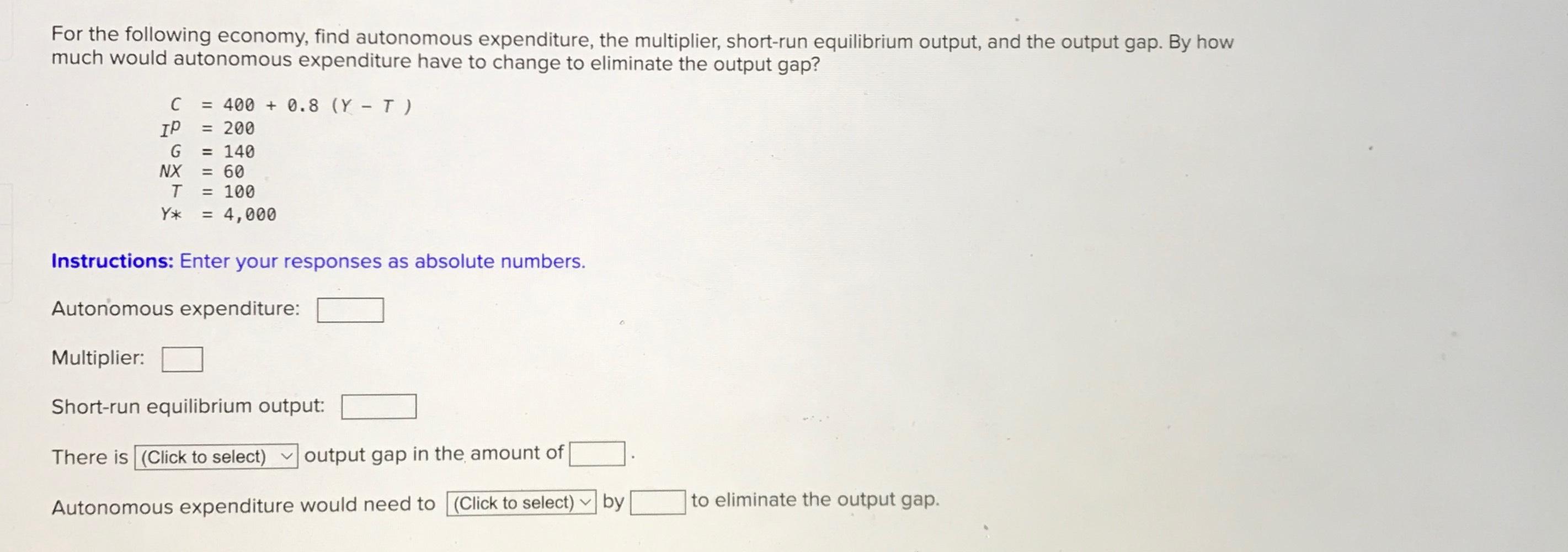 Solved For the following economy, find autonomous | Chegg.com