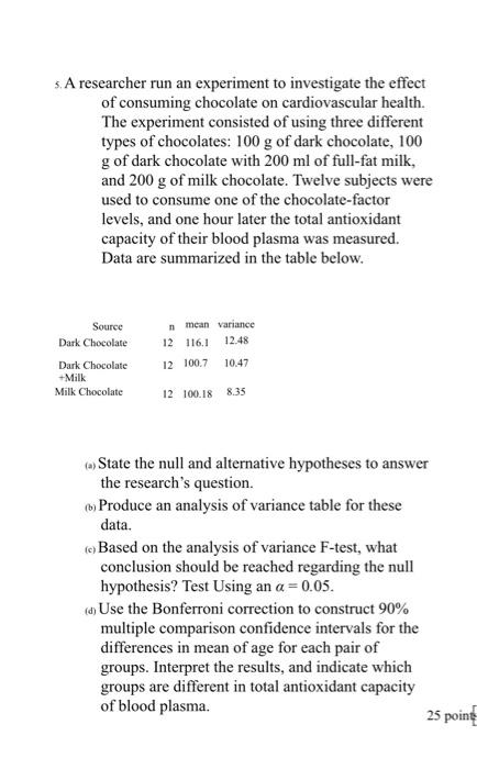 Solved 5. A researcher run an experiment to investigate the | Chegg.com