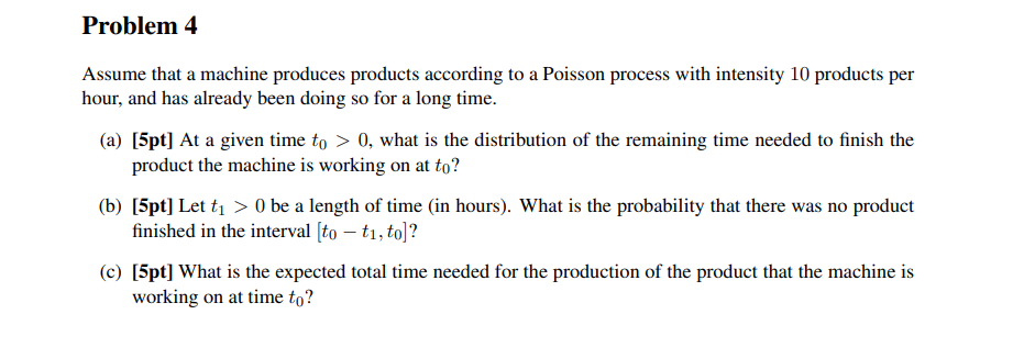 Solved Problem 4Assume that a machine produces products | Chegg.com