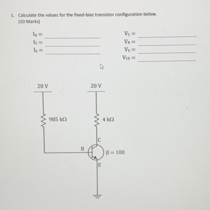 Solved 1. Calculate the values for the fixed-bias transistor | Chegg.com