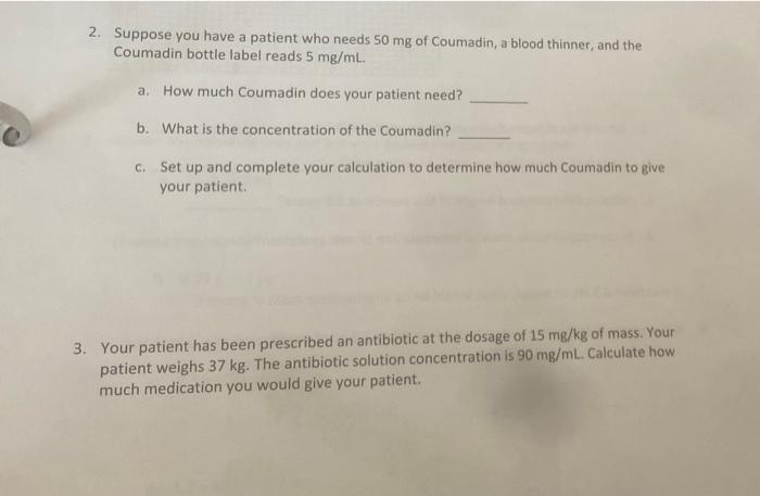 Solved 2. Suppose you have a patient who needs 50 mg of | Chegg.com