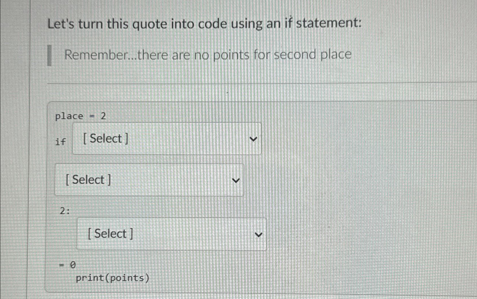 Solved Let's turn this quote into code using an if | Chegg.com