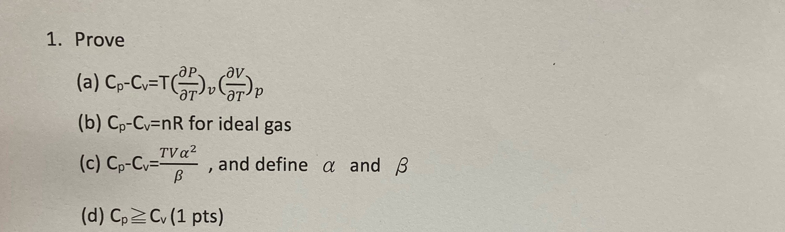 Solved Prove(a) Cp-Cv=T(delPdelT)v(delVdelT)p(b) Cp-Cv=nR | Chegg.com