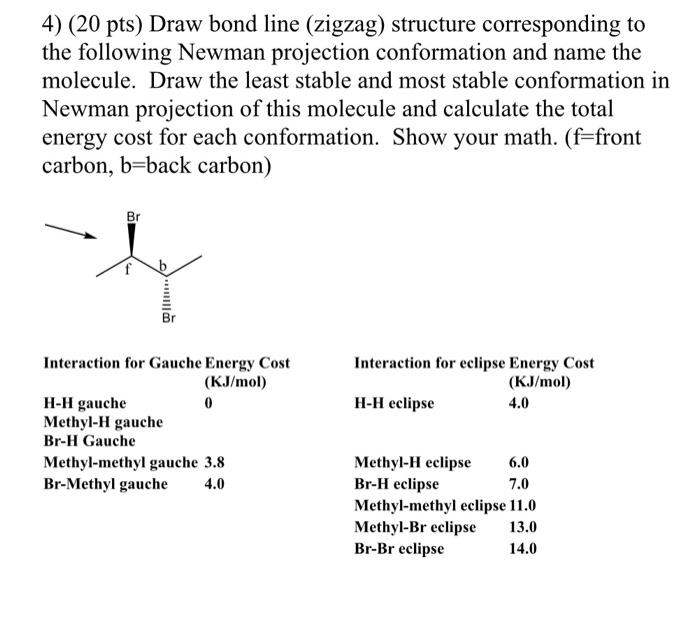 Solved 4) (20 pts) Draw bond line (zigzag) structure | Chegg.com