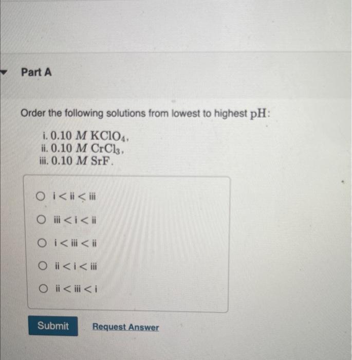 Solved Order the following solutions from lowest to highest | Chegg.com