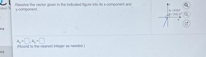 Solved Resolve the vector given in the indicated figure into | Chegg.com