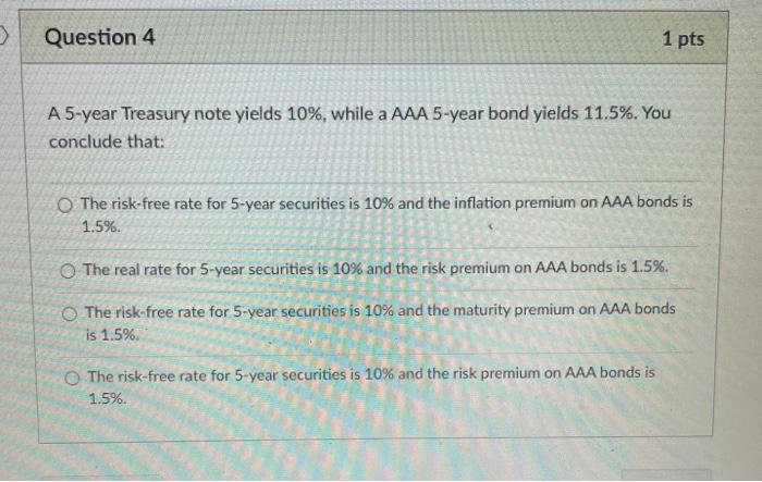 Solved Question 4 1 pts A 5-year Treasury note yields 10%, | Chegg.com