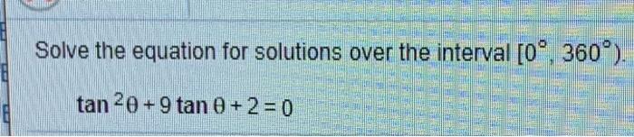 Solved Solve the equation for solutions over the interval | Chegg.com