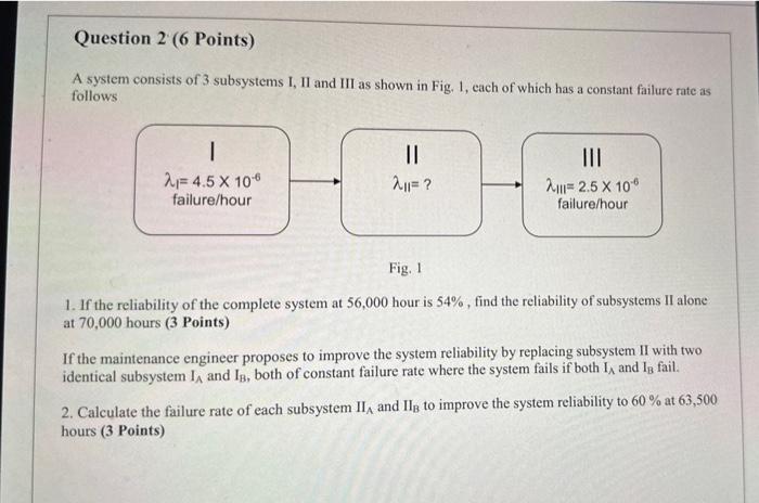 Solved A system consists of 3 subsystems I, II and III as | Chegg.com