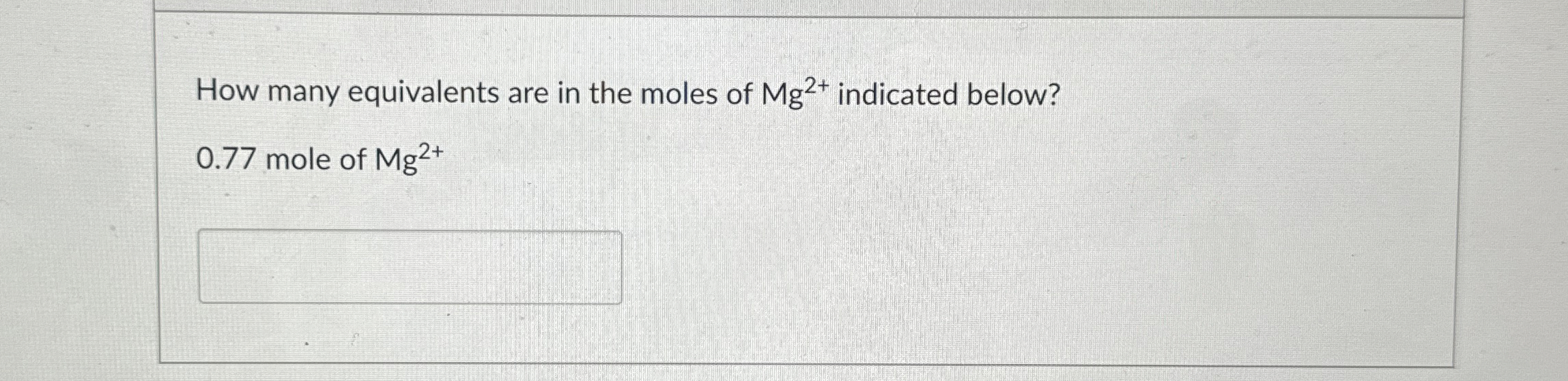 Solved How many equivalents are in the moles of Mg2+ | Chegg.com