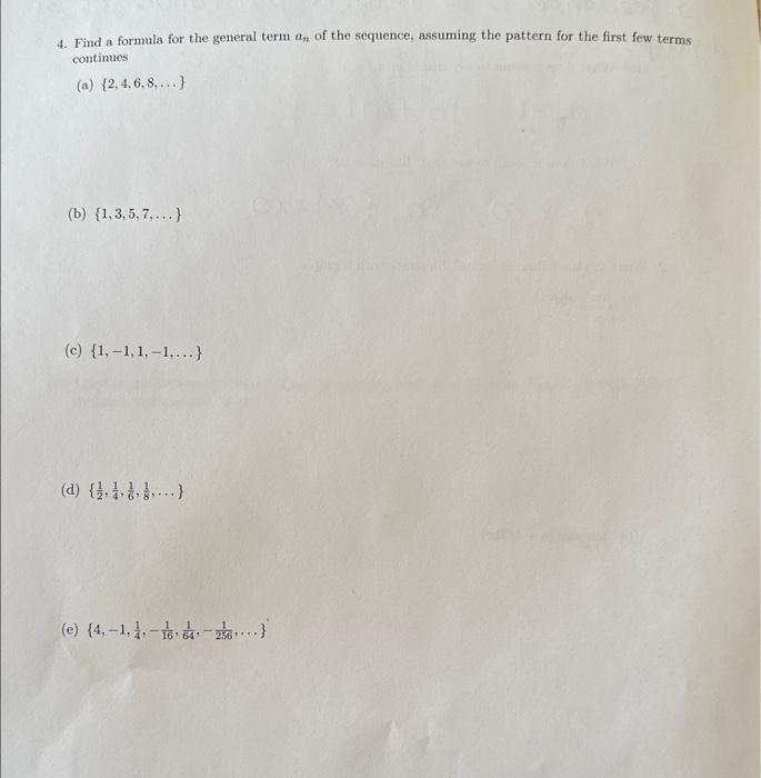Solved 4. Find a formula for the general term an of the | Chegg.com