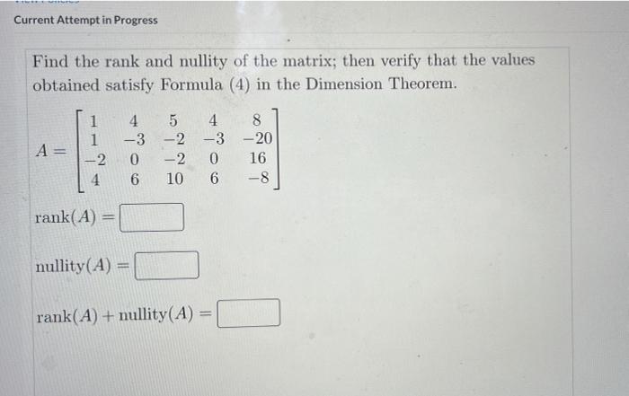 Solved Current Attempt in Progress Find the rank and nullity | Chegg.com