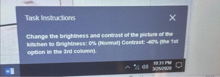 Solved Task Instructions Change the brightness and contrast | Chegg.com