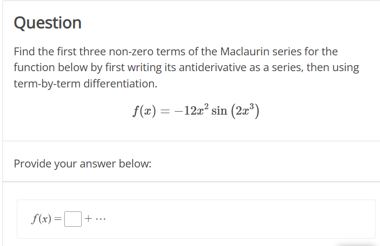 Solved QuestionFind the first three non-zero terms of the | Chegg.com