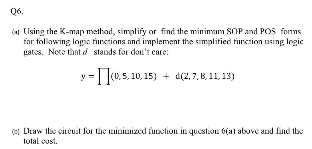 Solved Q6.(a) ﻿Using the K-map method, simplify or find the | Chegg.com