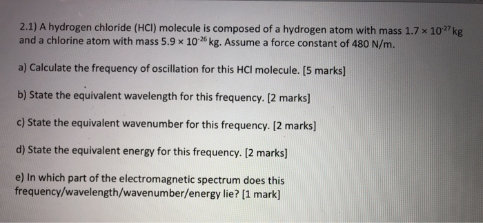 Solved 2.1) A hydrogen chloride (HCI) molecule is composed | Chegg.com