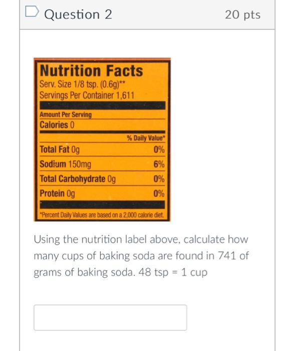Solved Question 2 20pt Using the nutrition label above, | Chegg.com