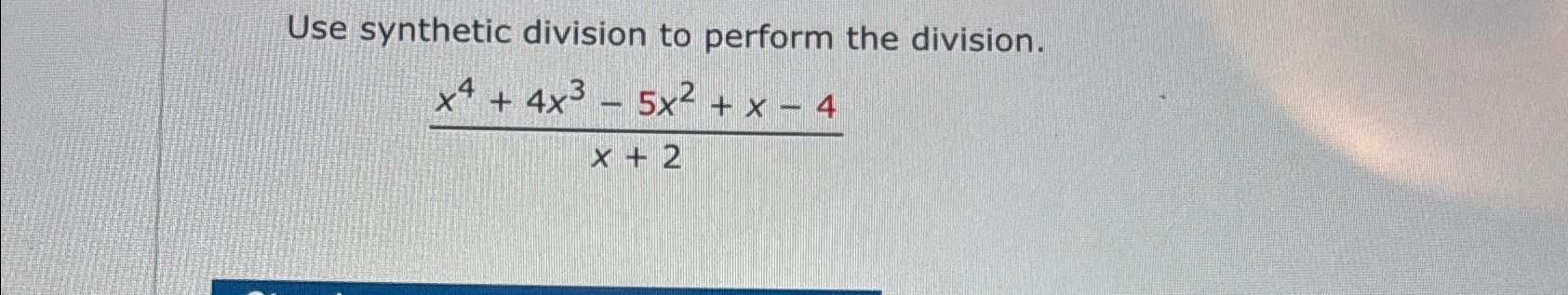 Solved Use synthetic division to perform the | Chegg.com