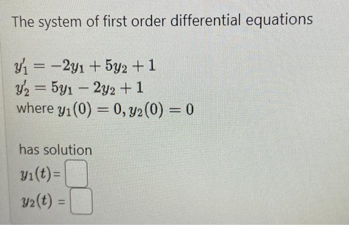 Solved The system of first order differential equations | Chegg.com