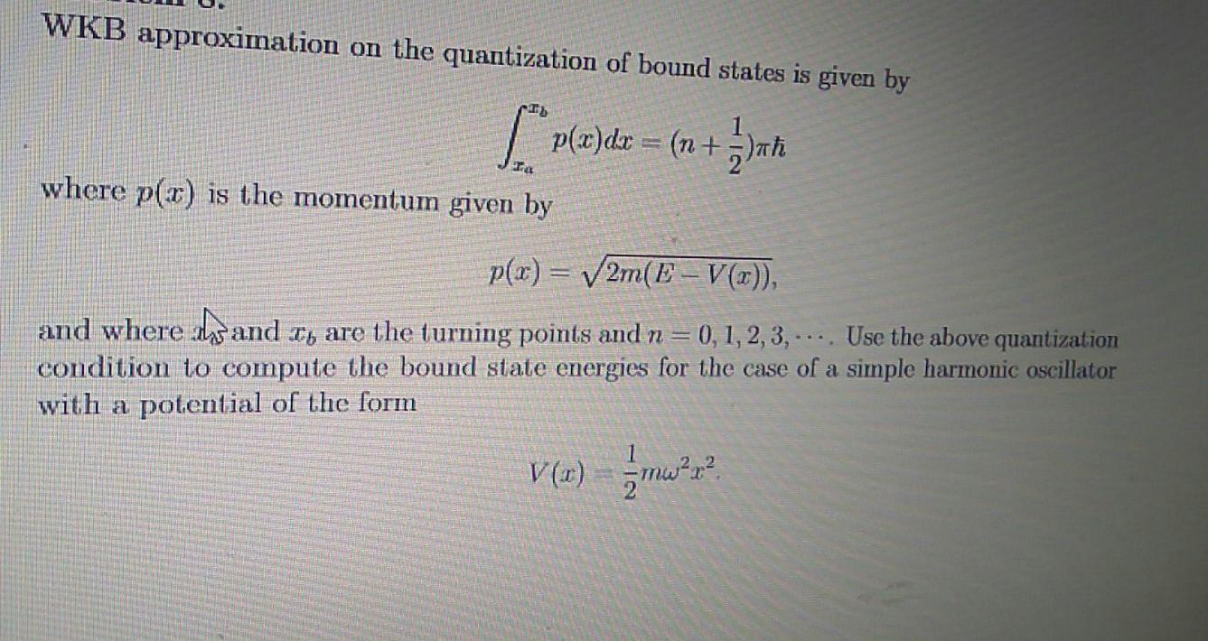 Solved WKB approximation on the quantization of bound states | Chegg.com