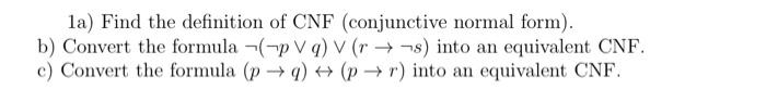 Solved la) Find the definition of CNF (conjunctive normal | Chegg.com