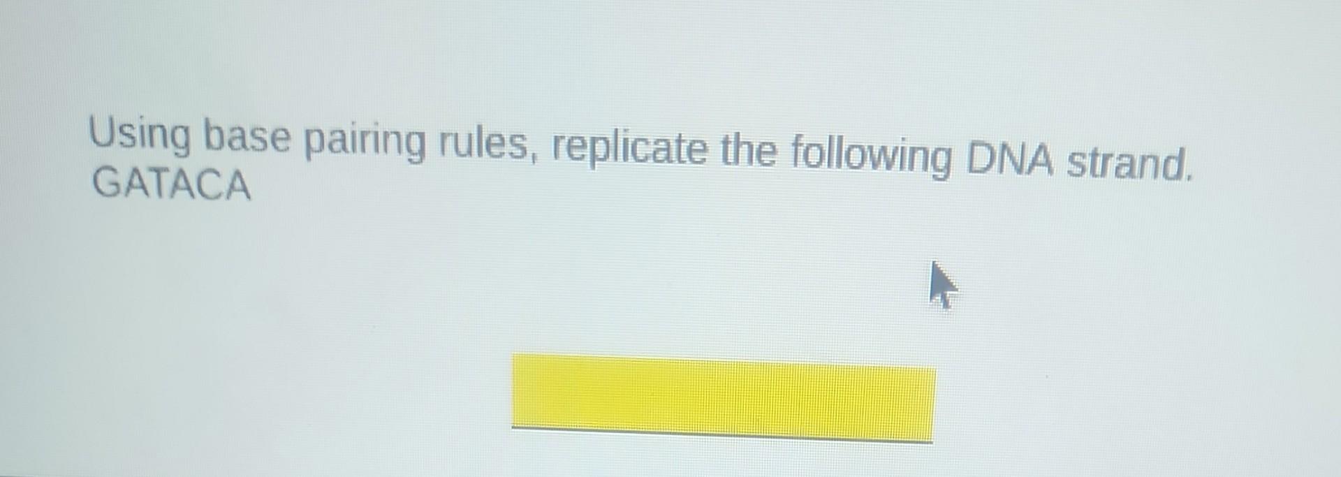 Solved Using base pairing rules, replicate the following DNA | Chegg.com Solved Using base pairing rules, replicate the following DNA | Chegg.com