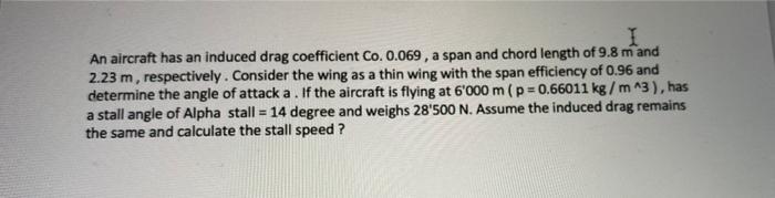 Solved I An aircraft has an induced drag coefficient Co. | Chegg.com