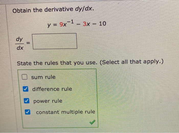 Solved Obtain the derivative dy/dx. y = 9x-1 - 3x - 10 dy dx | Chegg.com