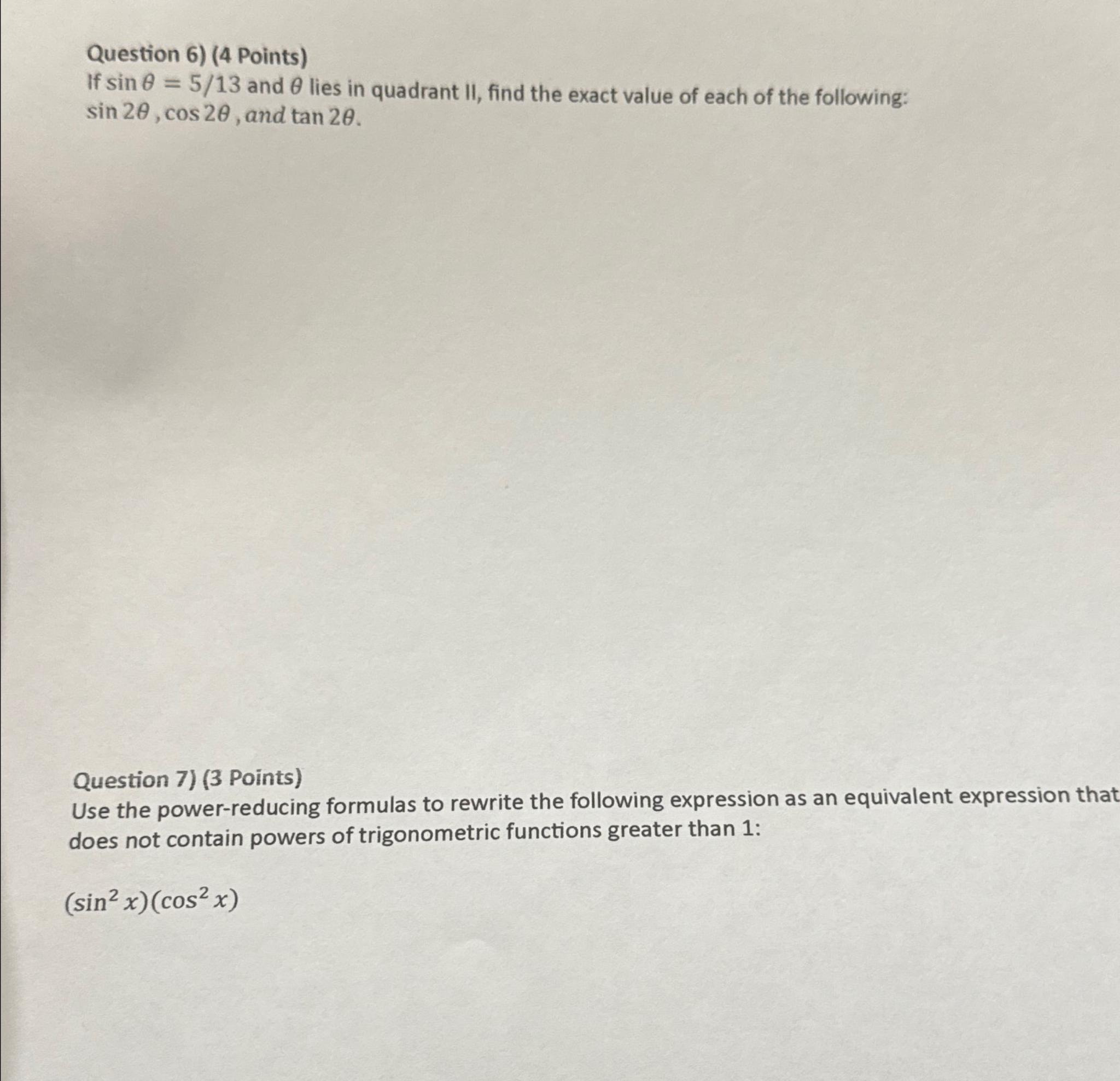 Solved Question 6) ﻿If sinθ=513 ﻿and θ ﻿lies in quadrant II, | Chegg.com