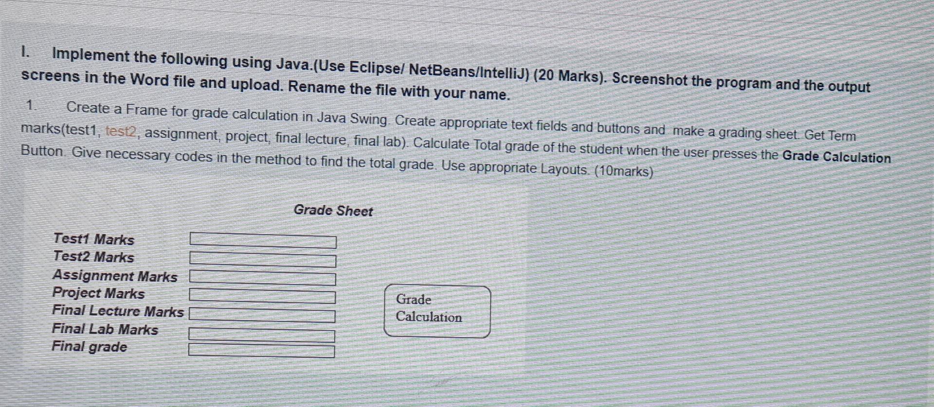 Solved 1. Implement the following using Java.(Use Eclipse/ | Chegg.com