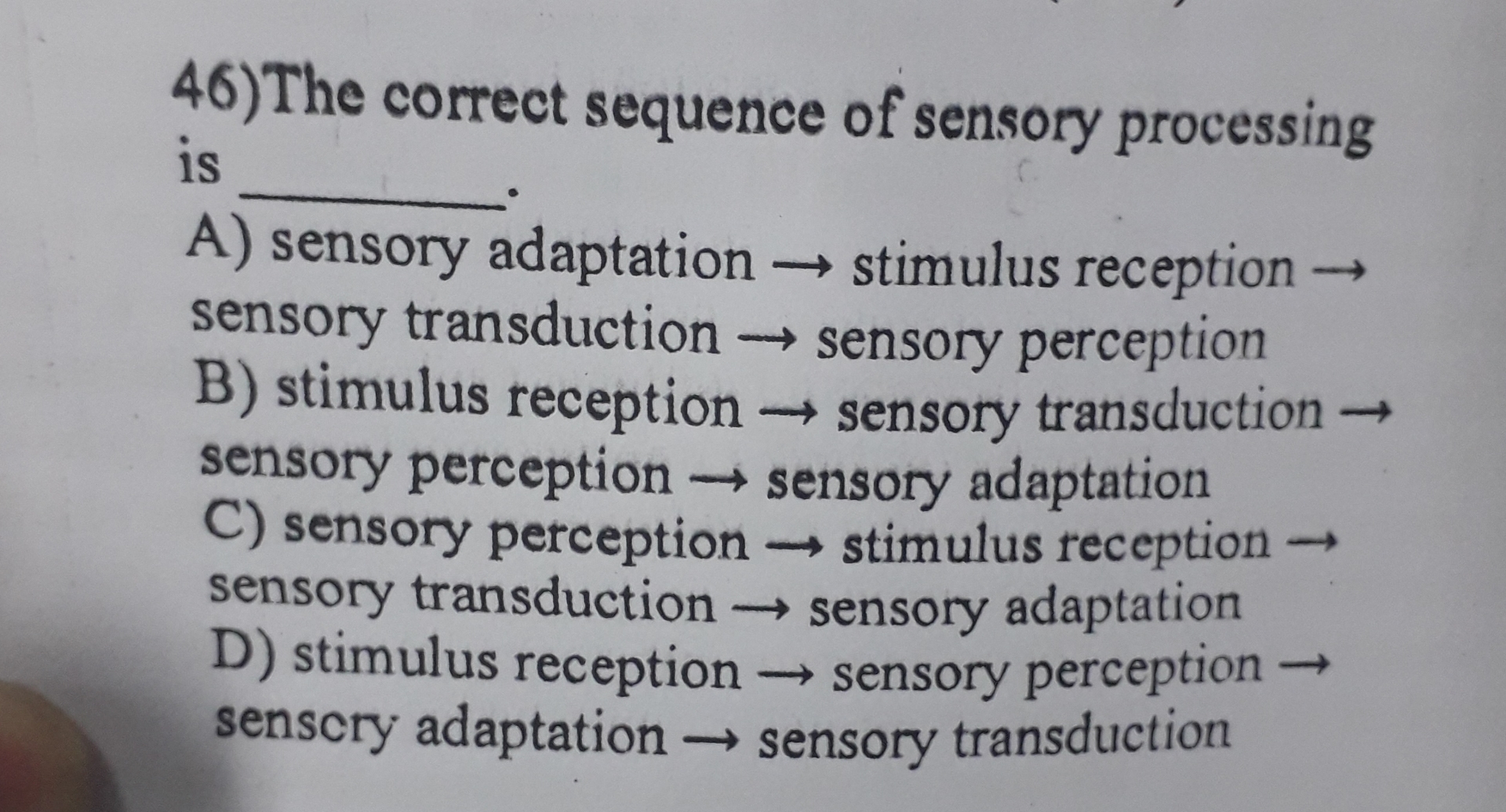 Solved The correct sequence of sensory processing isA) | Chegg.com