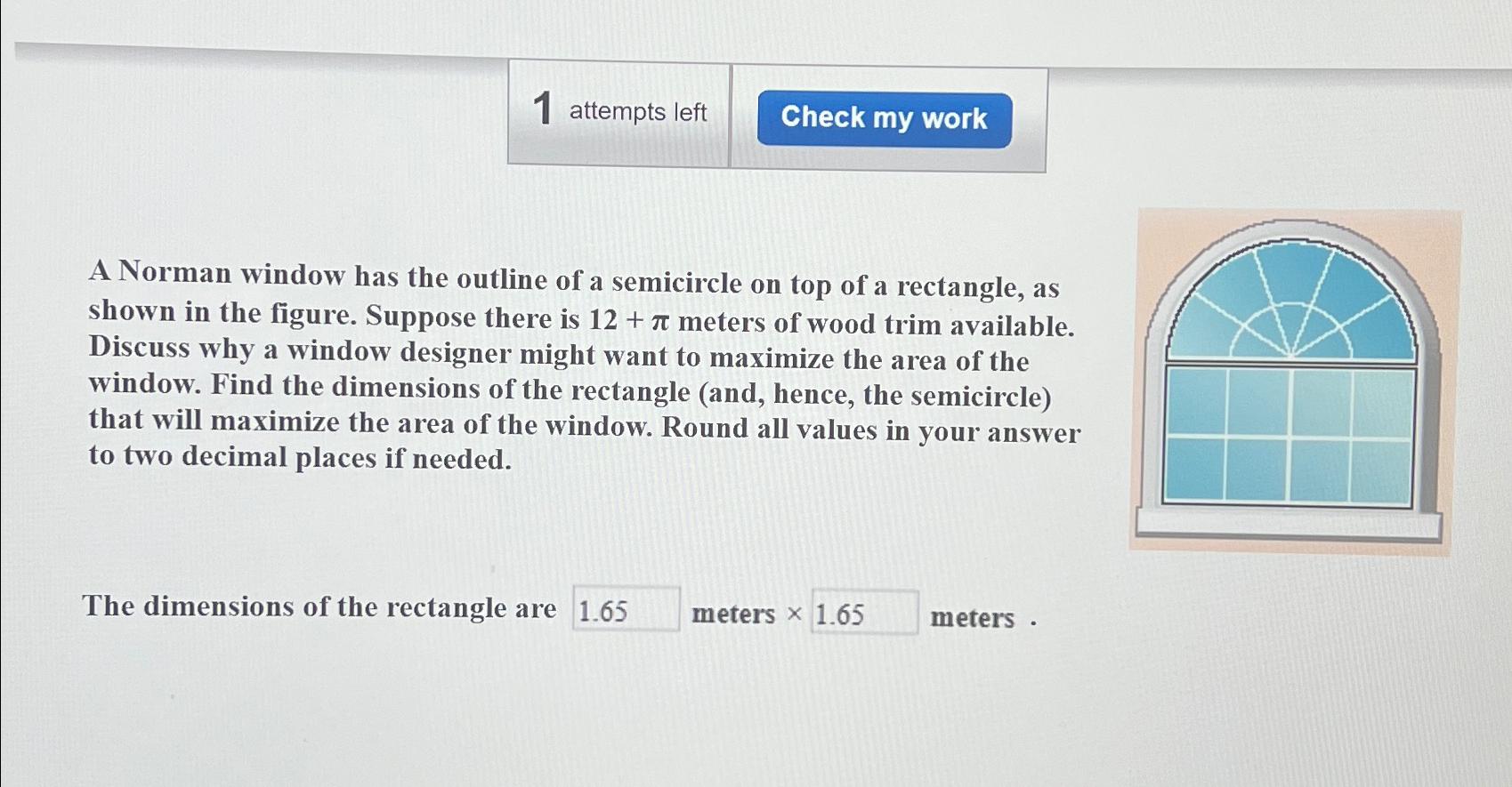 Solved 1 ﻿attempts leftA Norman window has the outline of a | Chegg.com