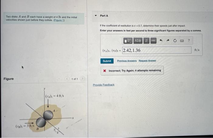 [Solved]: Two disks A and B each have a weight of 4 lb amd t