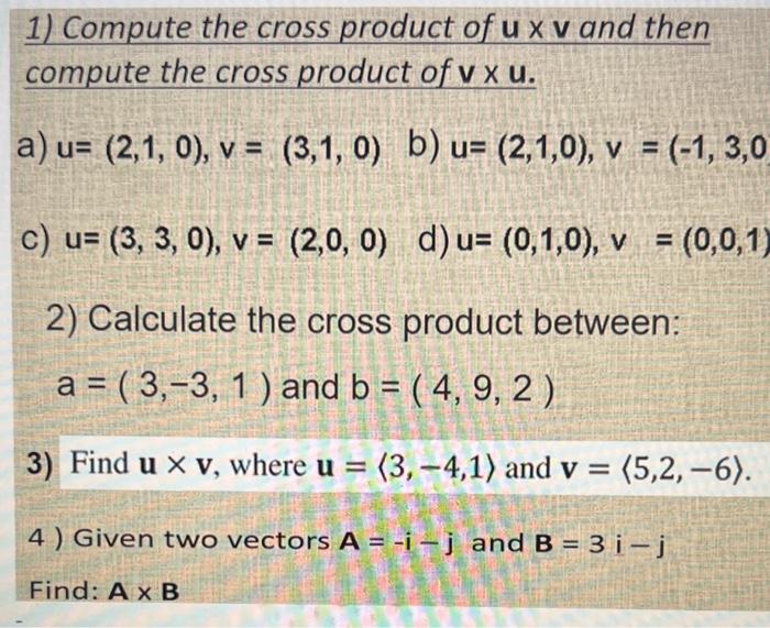Solved 1) Compute the cross product of u×v× and then compute | Chegg.com