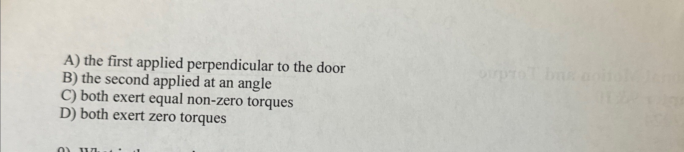 Solved A) ﻿the first applied perpendicular to the doorB) | Chegg.com