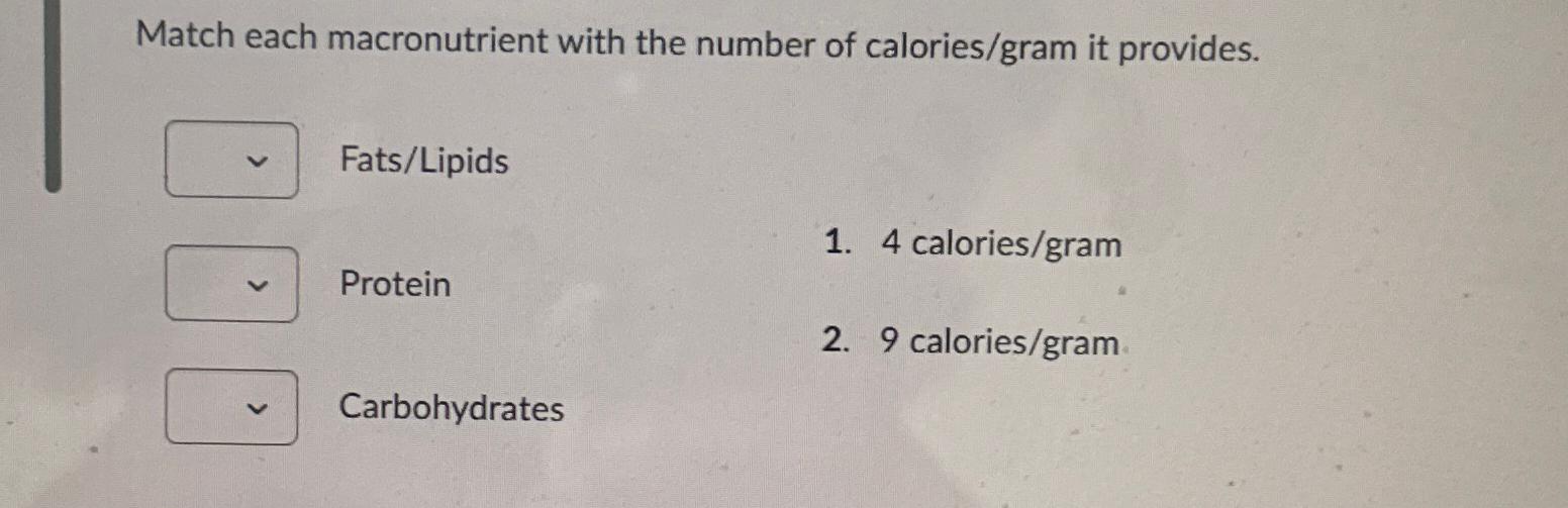 Solved Match each macronutrient with the number of | Chegg.com