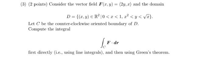 Solved (3) (2 points) Consider the vector field | Chegg.com