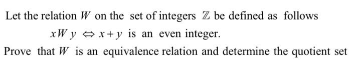 Solved Let the relation W on the set of integers Z be | Chegg.com