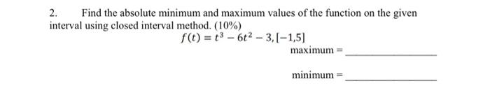 Solved 2. Find the absolute minimum and maximum values of | Chegg.com