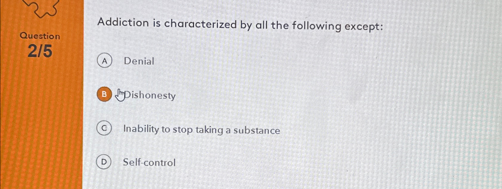 Solved Addiction is characterized by all the following | Chegg.com