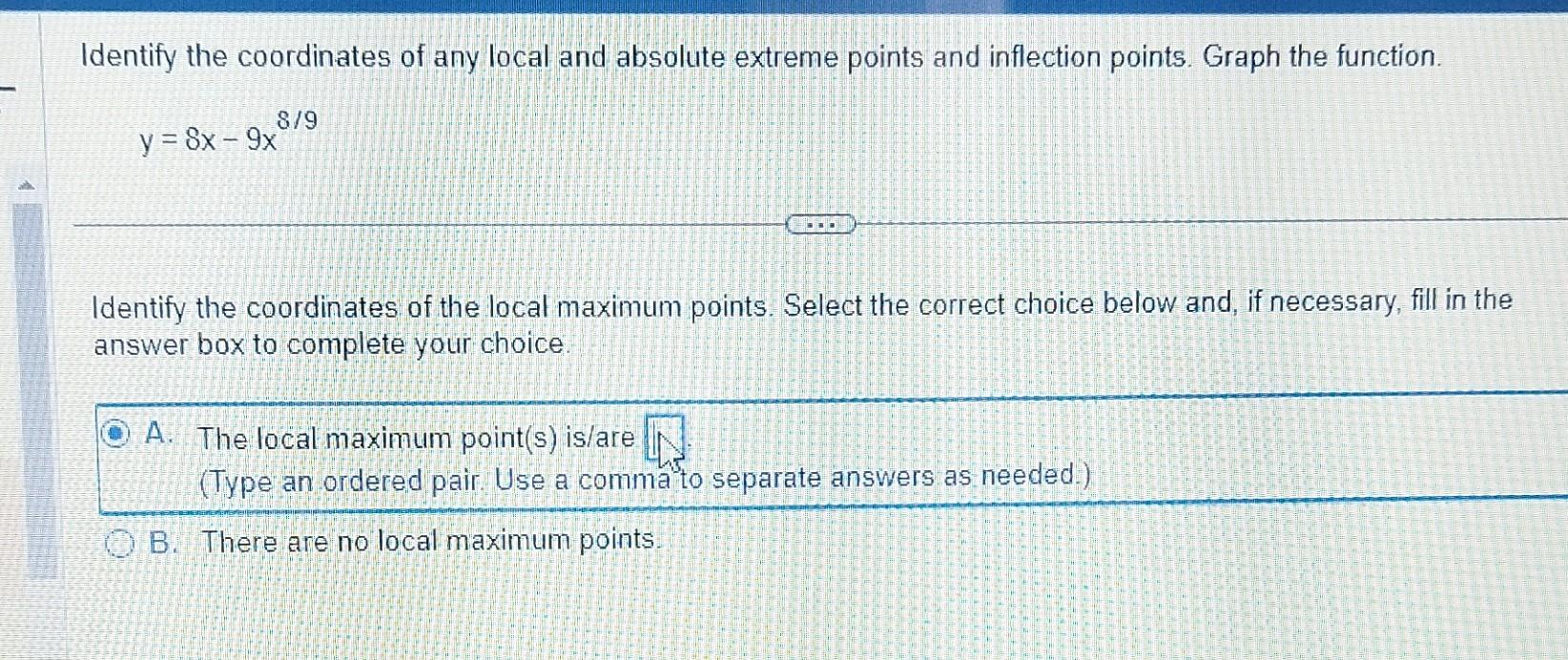 Solved Identify the coordinates of any local and absolute | Chegg.com