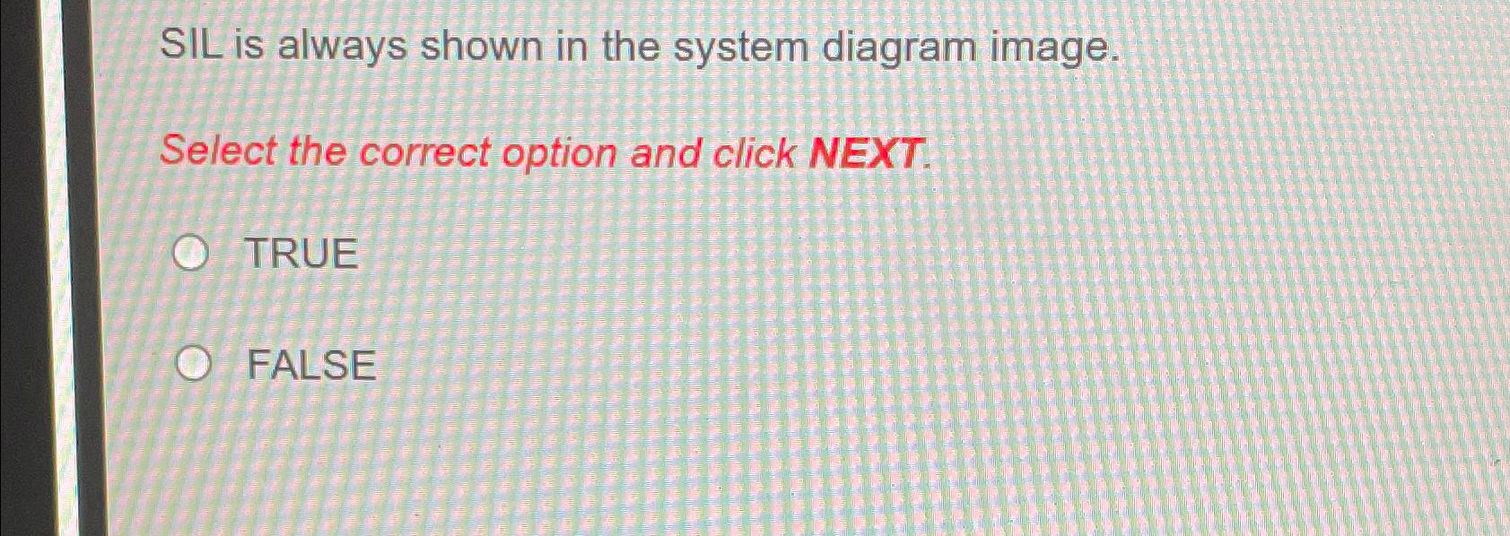 Solved SIL is always shown in the system diagram | Chegg.com