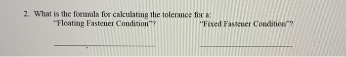 Solved 2. What is the formula for calculating the tolerance | Chegg.com