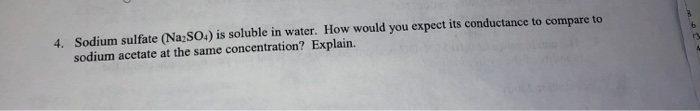 Solved 4. Sodium sulfate (Na2SO4) is soluble in water. How | Chegg.com