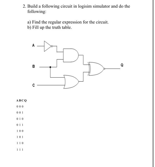 Solved 2. Build a following circuit in logisim simulator and | Chegg.com