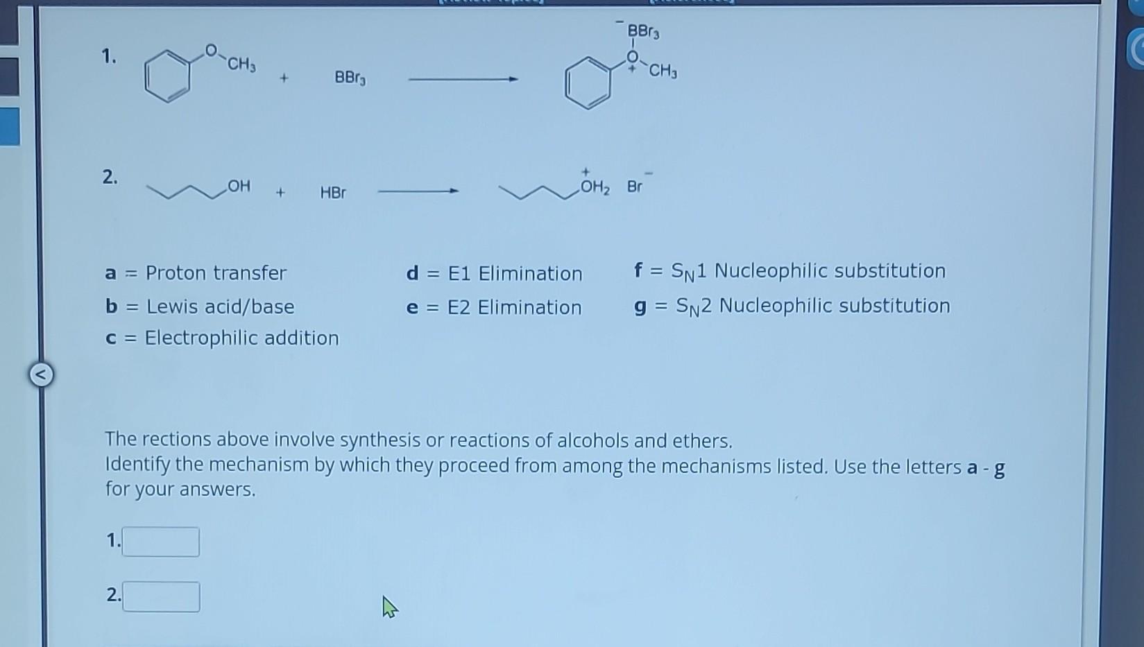 Solved 1. +BBr3 2. + HBr Br a= Proton transfer d = E1 | Chegg.com