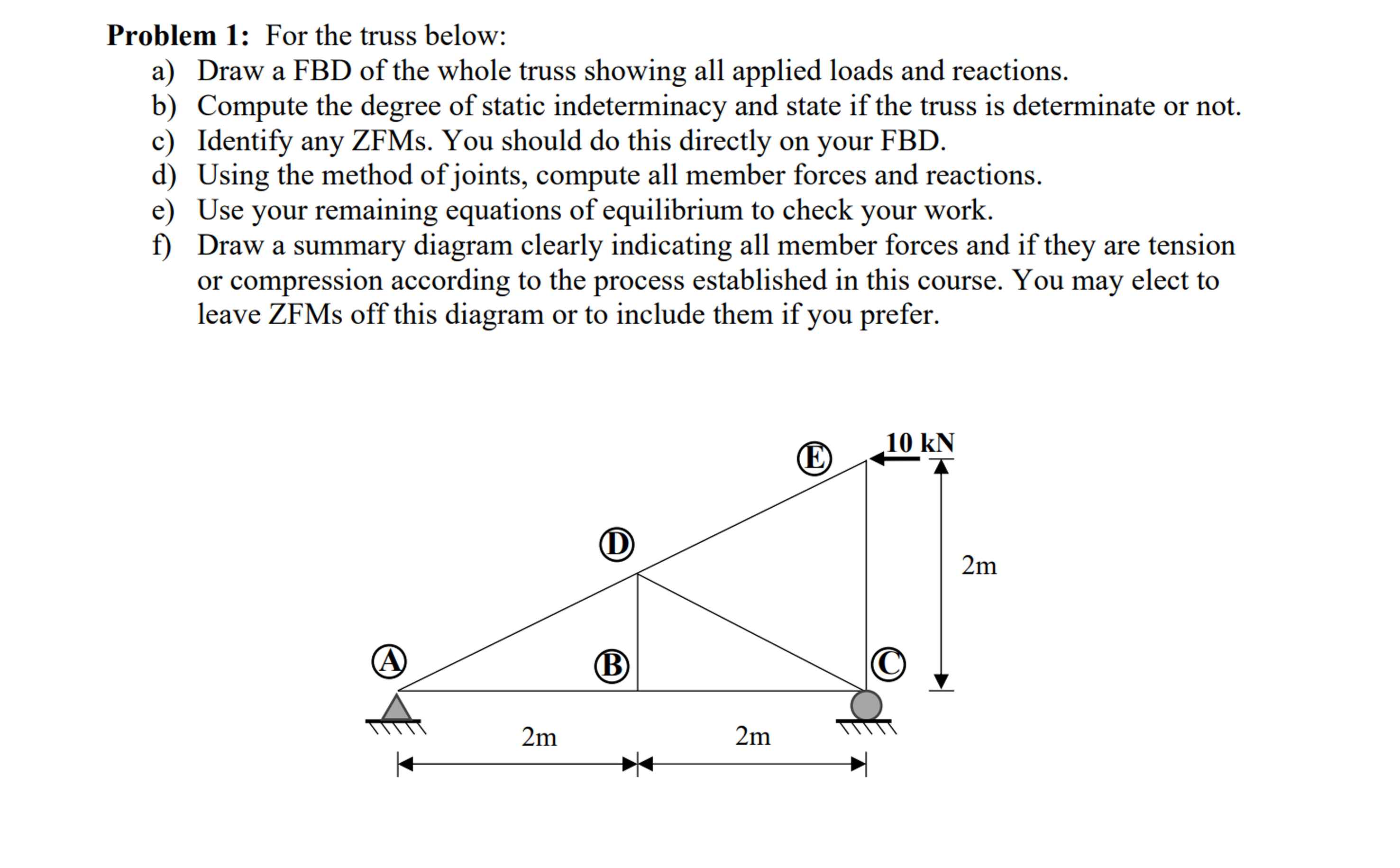 Solved Problem 1: For the truss below:a) ﻿Draw a FBD of the | Chegg.com