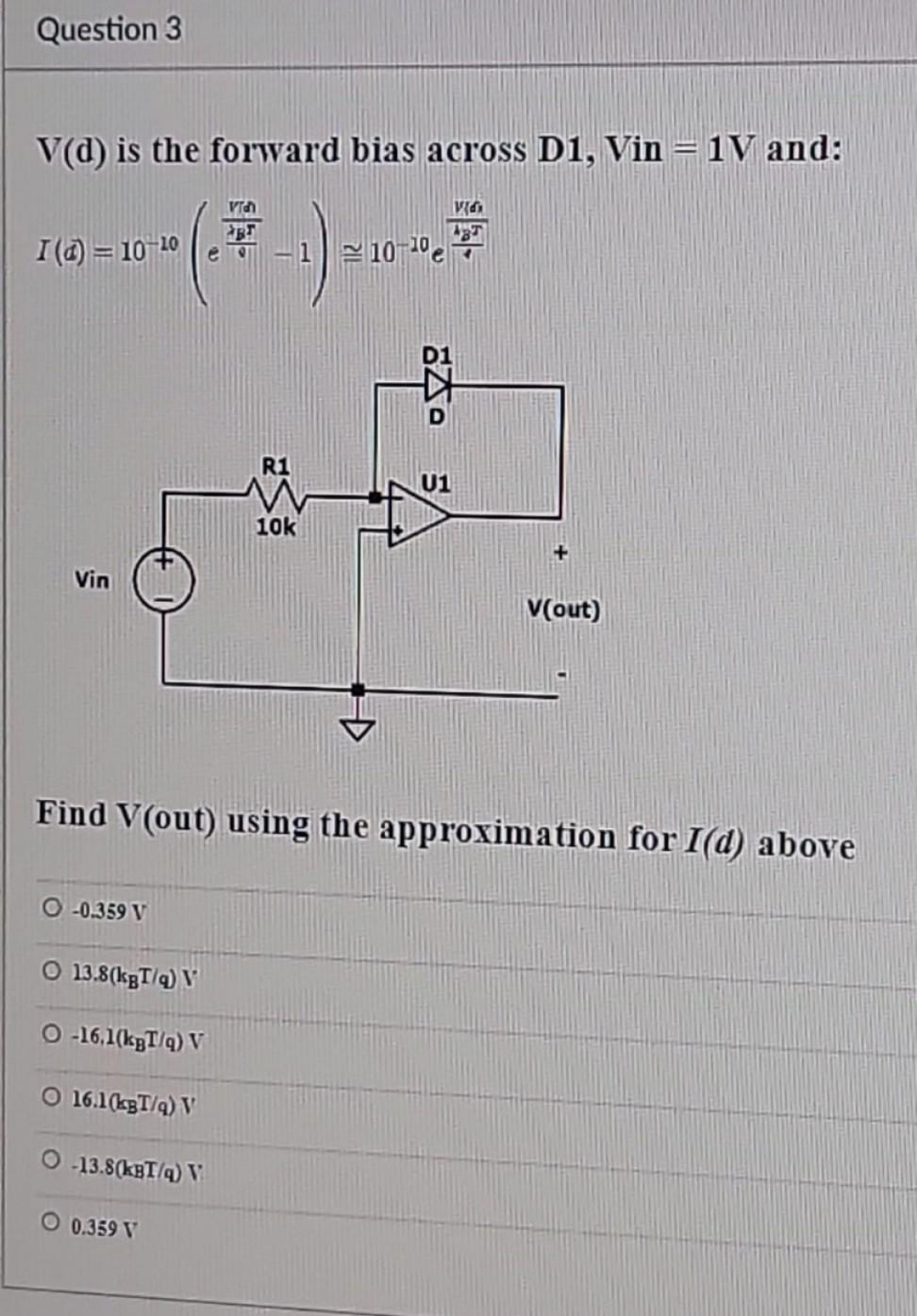 Solved V(d) is the forward bias across D1, Vin =1 V and: | Chegg.com